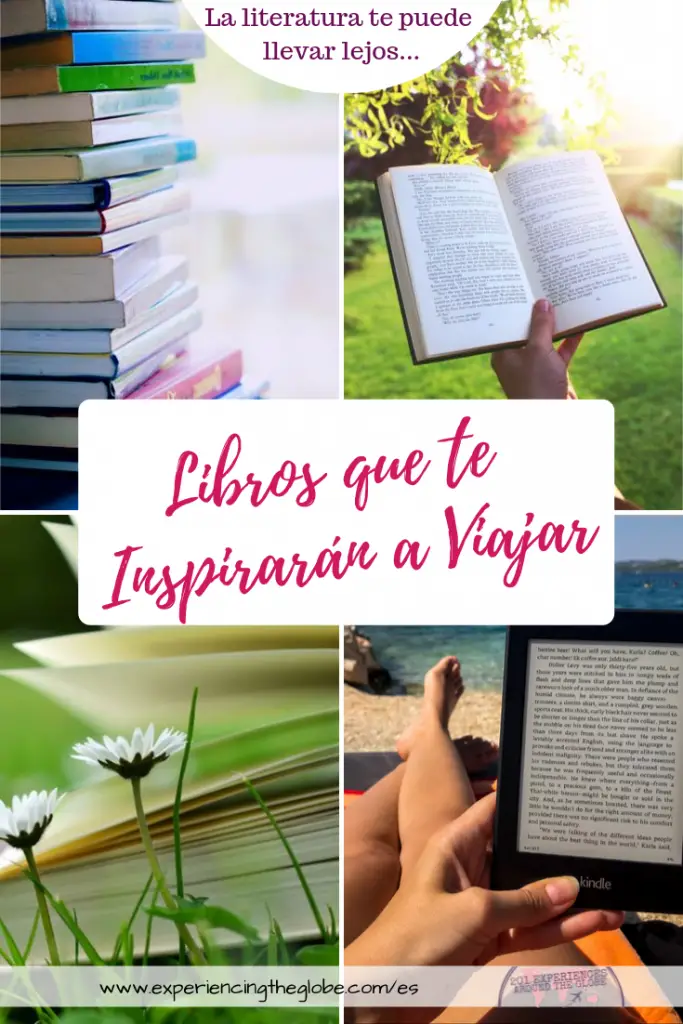 Libros que te Inspirarán a Viajar • Experiencing the Globe Libros que te Inspirarán a Viajar • Experiencing the Globe