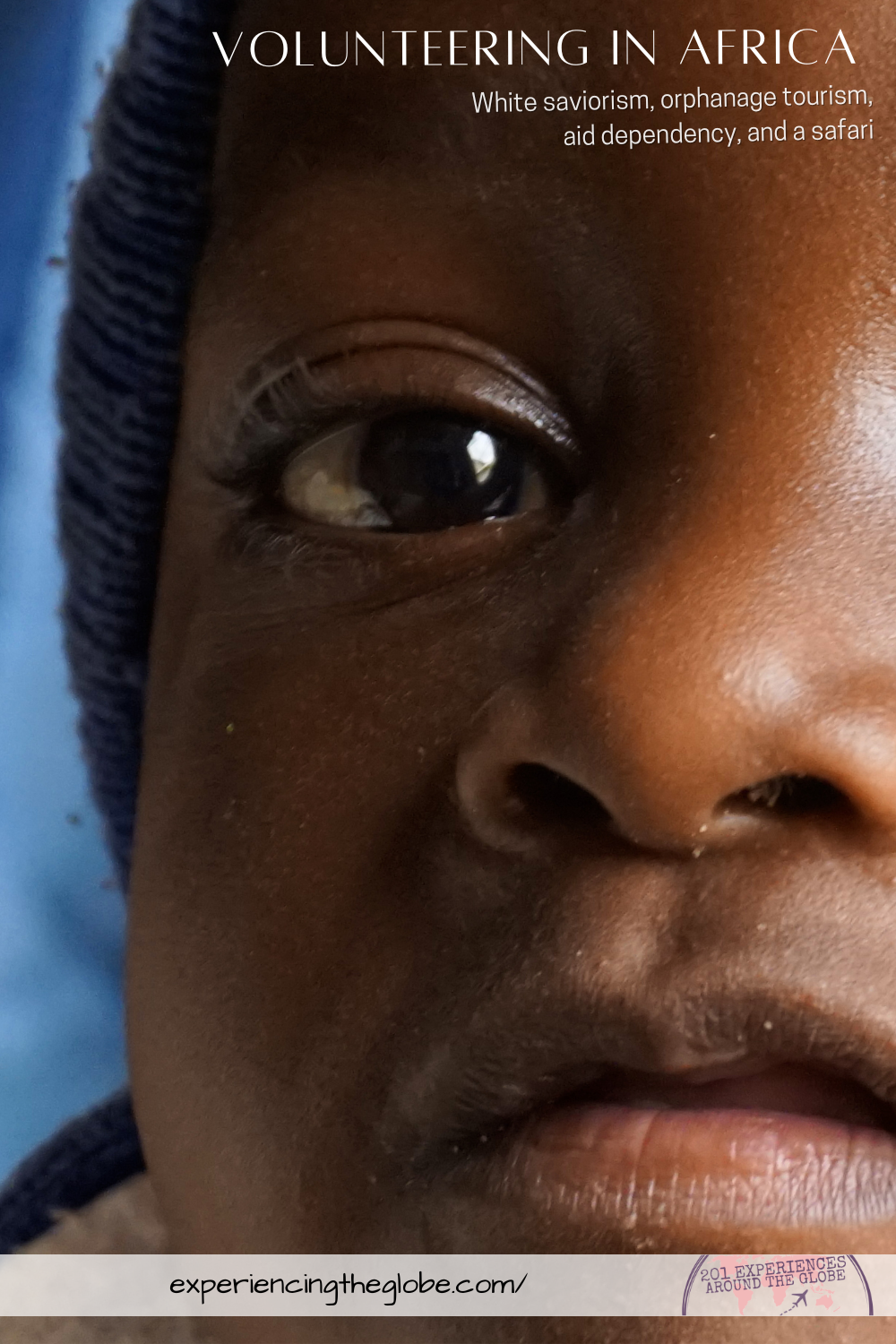 Volunteering in Africa: White Saviorism, Orphanage Tourism, Aid ...